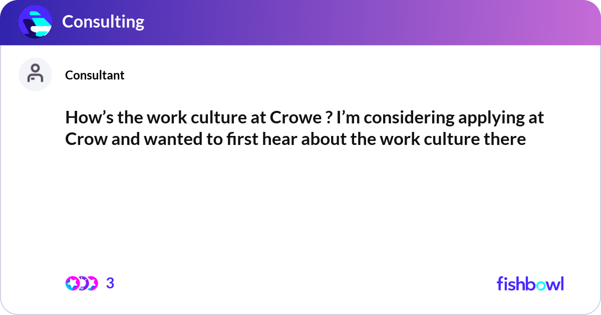 How’s the work culture at Crowe ? I’m considering ... | Fishbowl
