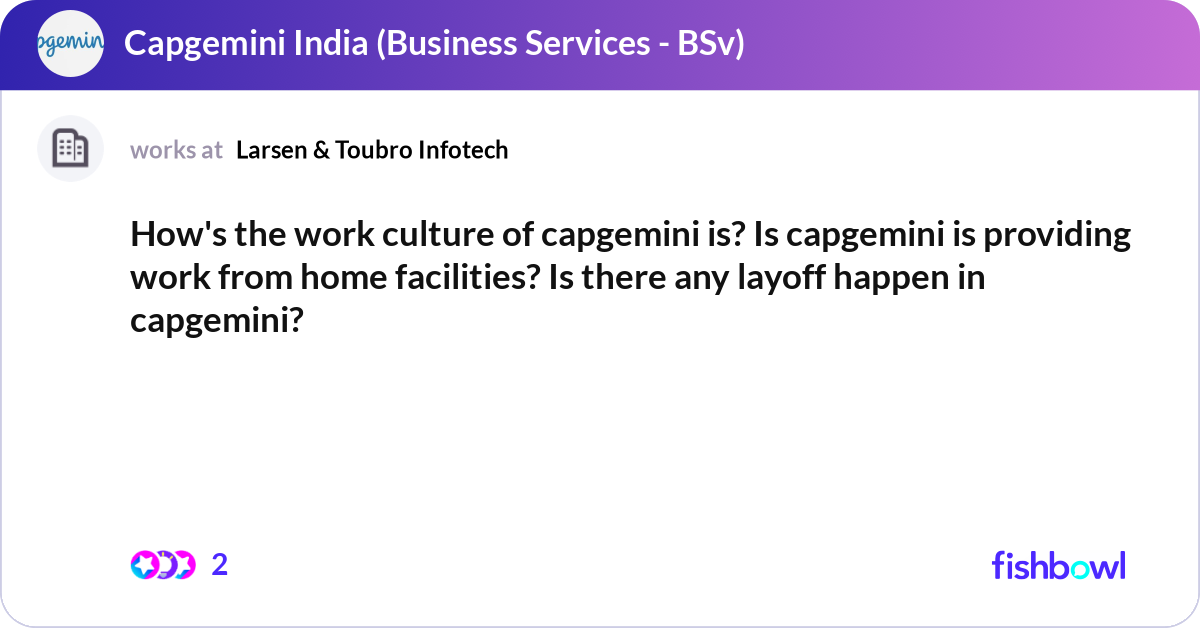 How's the work culture of capgemini is? Is capgemi... | Fishbowl