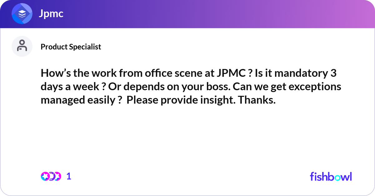 How’s the work from office scene at JPMC ? Is it m... | Fishbowl