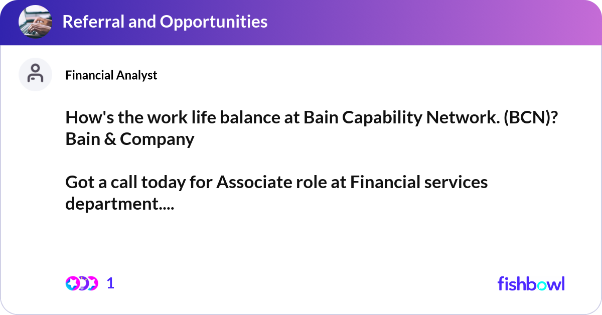 How's the work life balance at Bain Capability Net... | Fishbowl