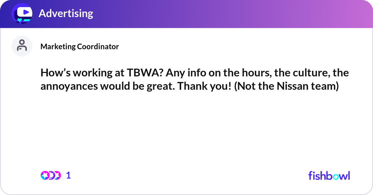How’s working at TBWA? Any info on the hours, the ... | Fishbowl