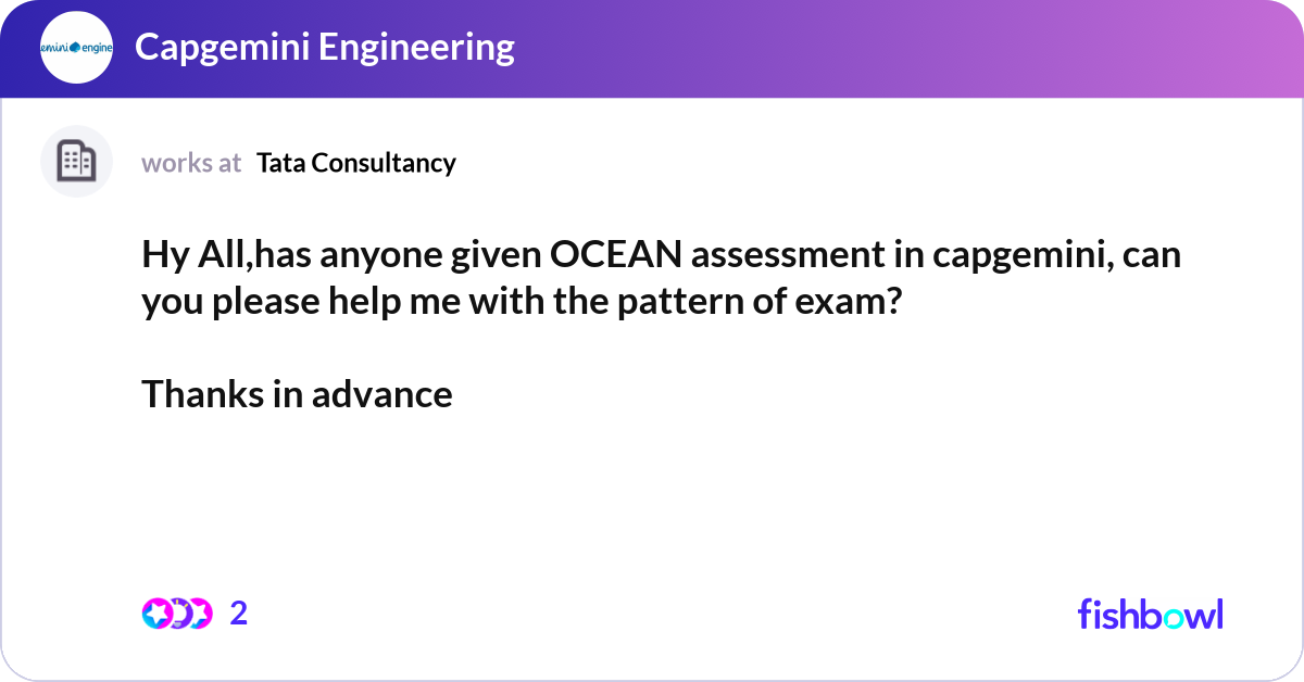 Hy All,has anyone given OCEAN assessment in capgem... | Fishbowl