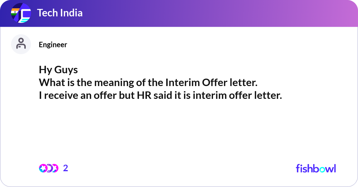 Hy Guys What is the meaning of the Interim Offer l... | Fishbowl