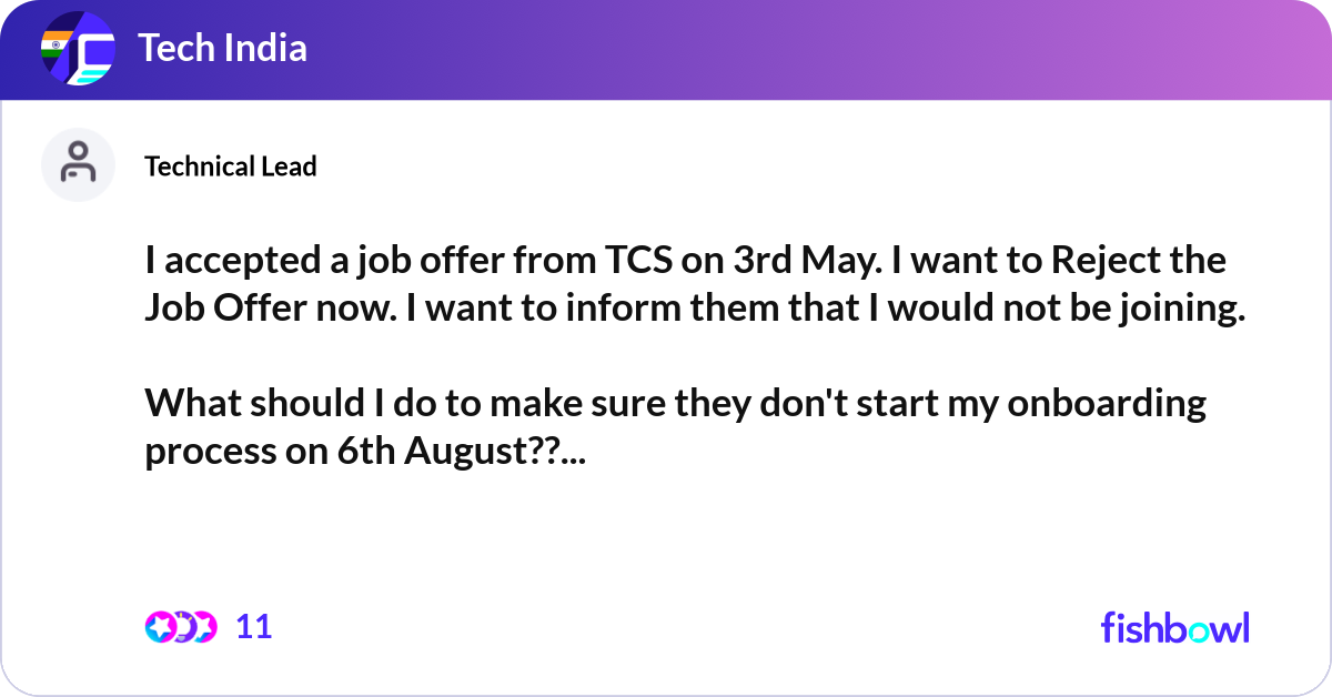 I accepted a job offer from TCS on 3rd May. I want... | Fishbowl