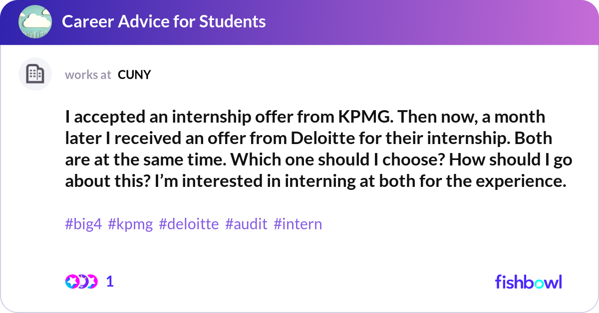 I accepted an internship offer from KPMG. Then now... | Fishbowl