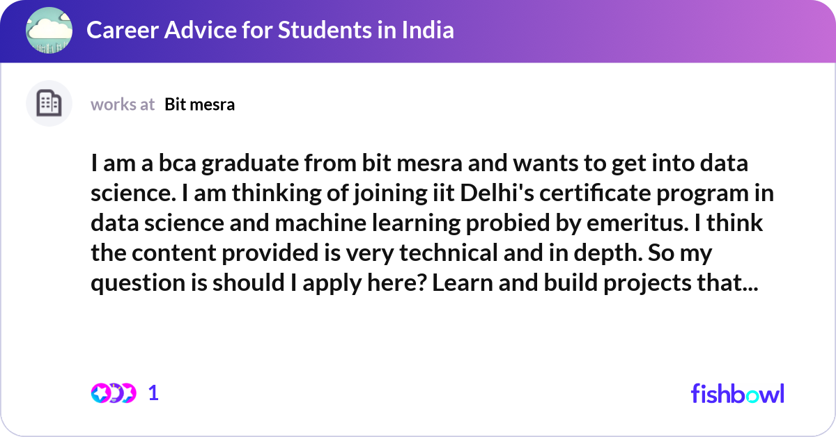 I am a bca graduate from bit mesra and wants to ge... | Fishbowl