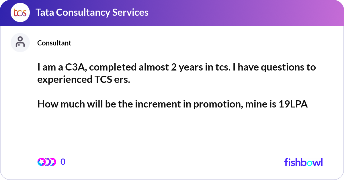 I am a C3A, completed almost 2 years in tcs. I hav... | Fishbowl