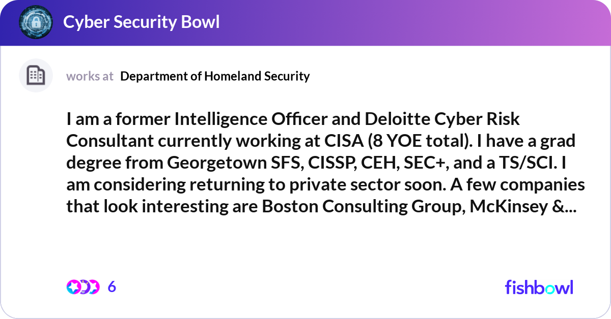 I am a former Intelligence Officer and Deloitte Cy... | Fishbowl