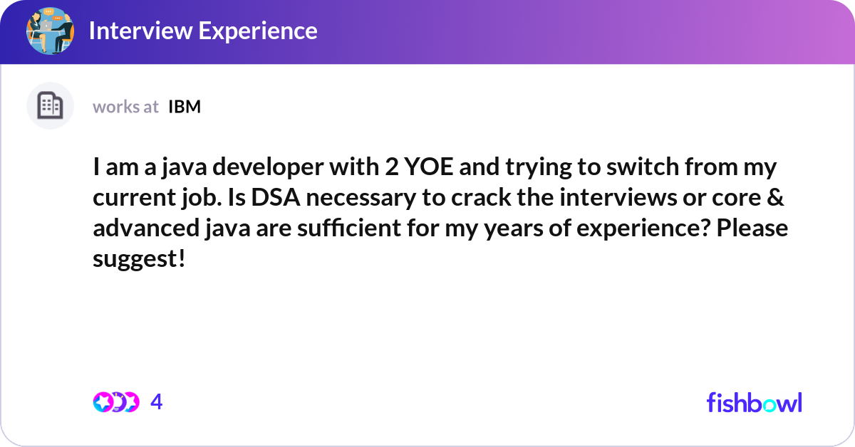 I am a java developer with 2 YOE and trying to swi... | Fishbowl