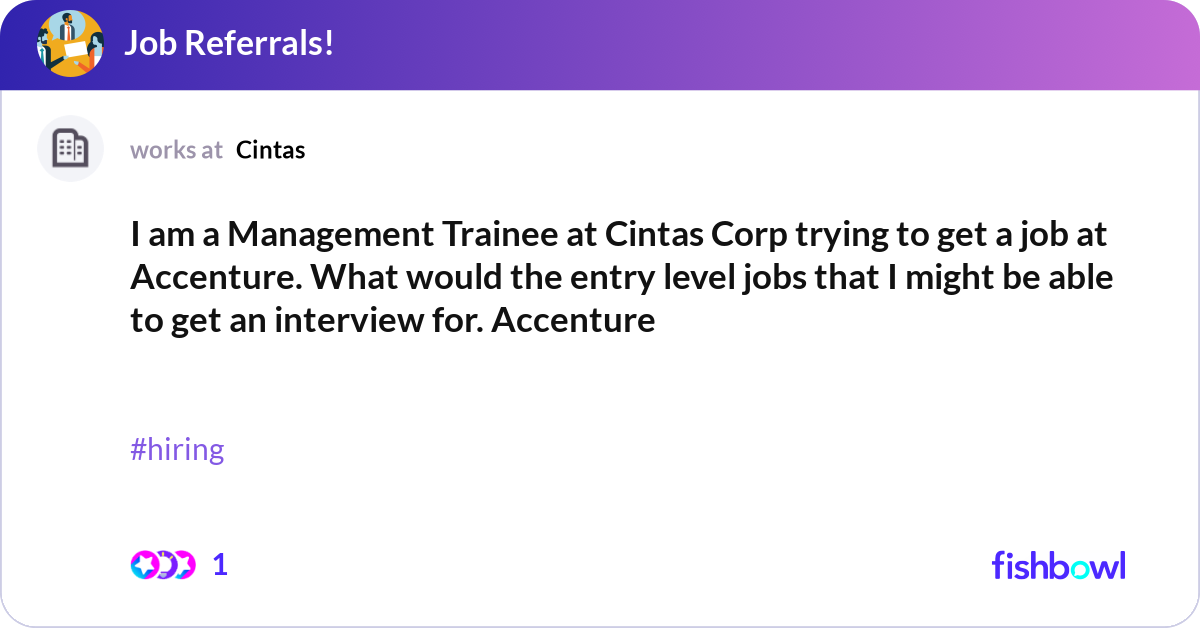 I am a Management Trainee at Cintas Corp trying to... | Fishbowl