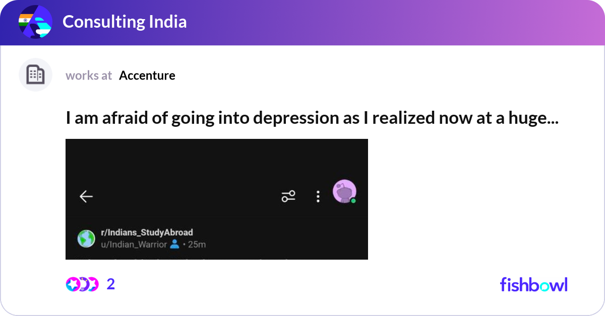I am afraid of going into depression as I realized... | Fishbowl