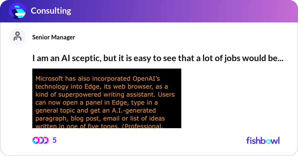I am an AI sceptic, but it is easy to see that a l... | Fishbowl