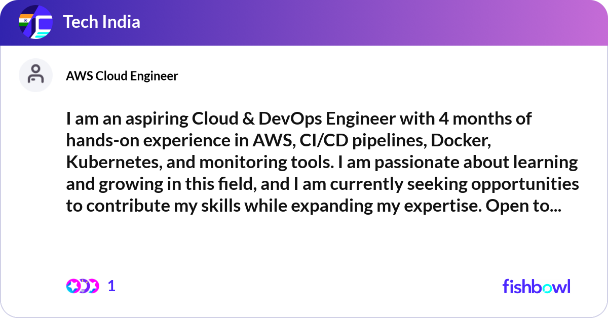 I am an aspiring Cloud & DevOps Engineer with 4 mo... | Fishbowl