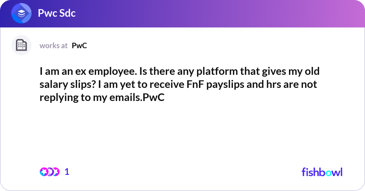I am an ex employee. Is there any platform that gi... | Fishbowl