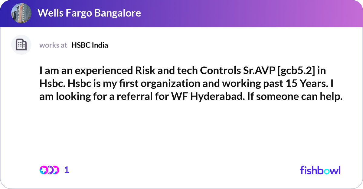 I am an experienced Risk and tech Controls Sr.AVP ... | Fishbowl