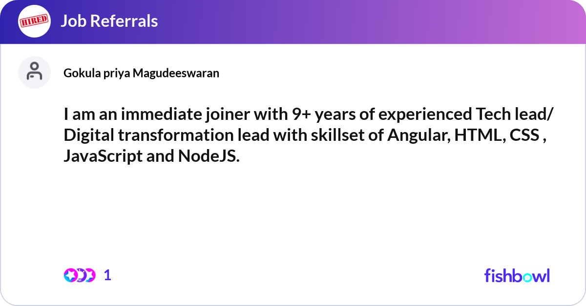I am an immediate joiner with 9+ years of experien... | Fishbowl