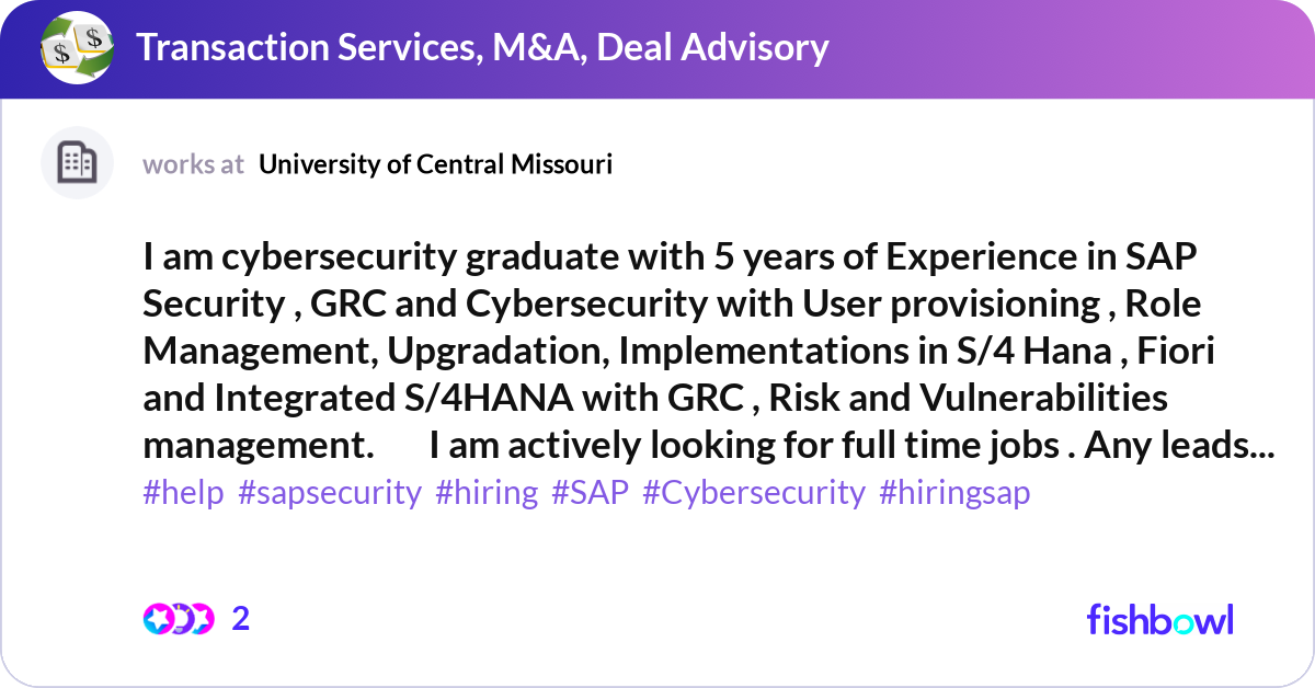 I am cybersecurity graduate with 5 years of Experi... | Fishbowl