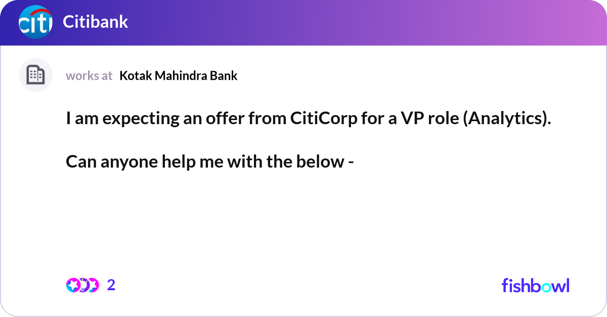 I am expecting an offer from CitiCorp for a VP rol... | Fishbowl