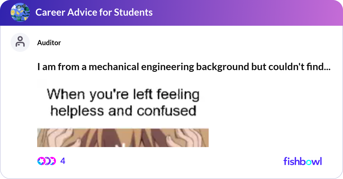 I am from a mechanical engineering background but ... | Fishbowl