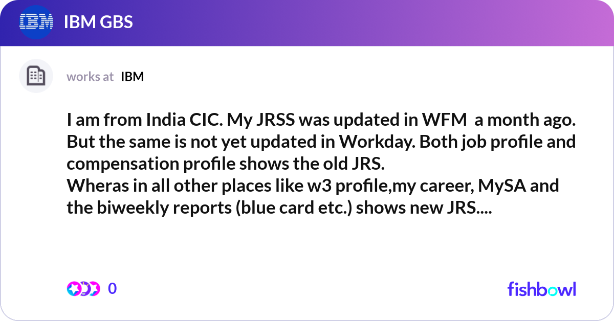 I am from India CIC. My JRSS was updated in WFM a... | Fishbowl