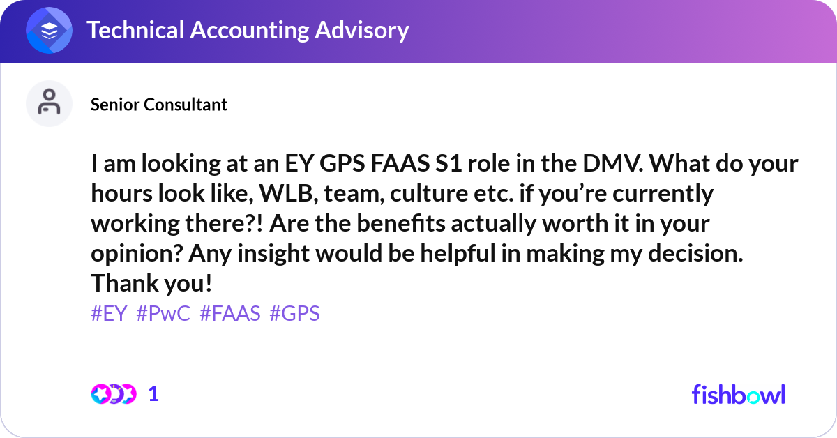 I am looking at an EY GPS FAAS S1 role in the DMV.... | Fishbowl
