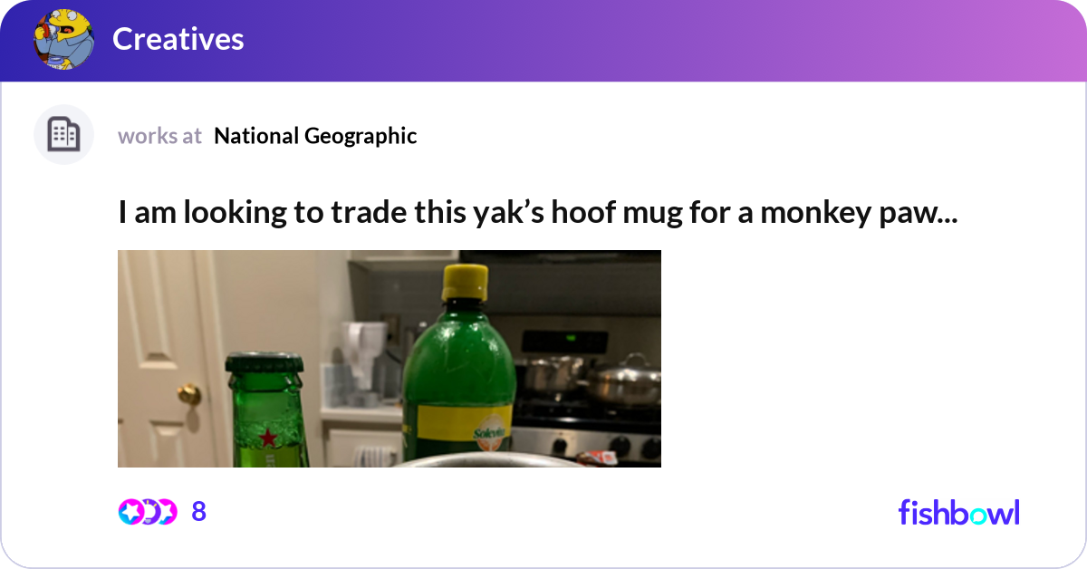 I am looking to trade this yak’s hoof mug for a mo... | Fishbowl