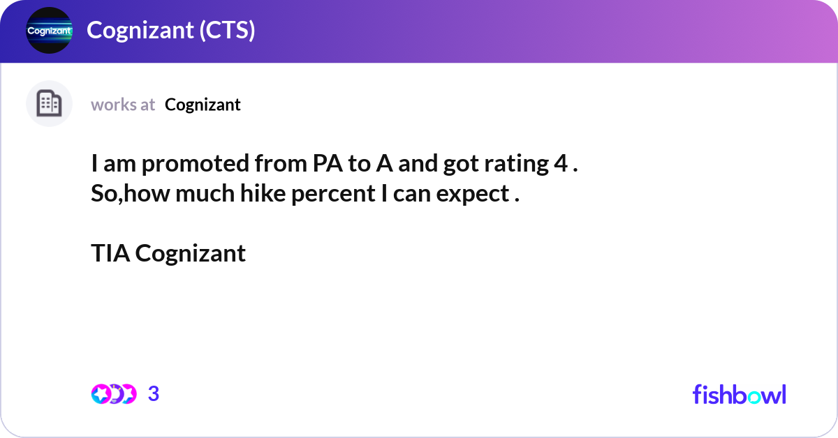 I am promoted from PA to A and got rating 4 . So,h... | Fishbowl