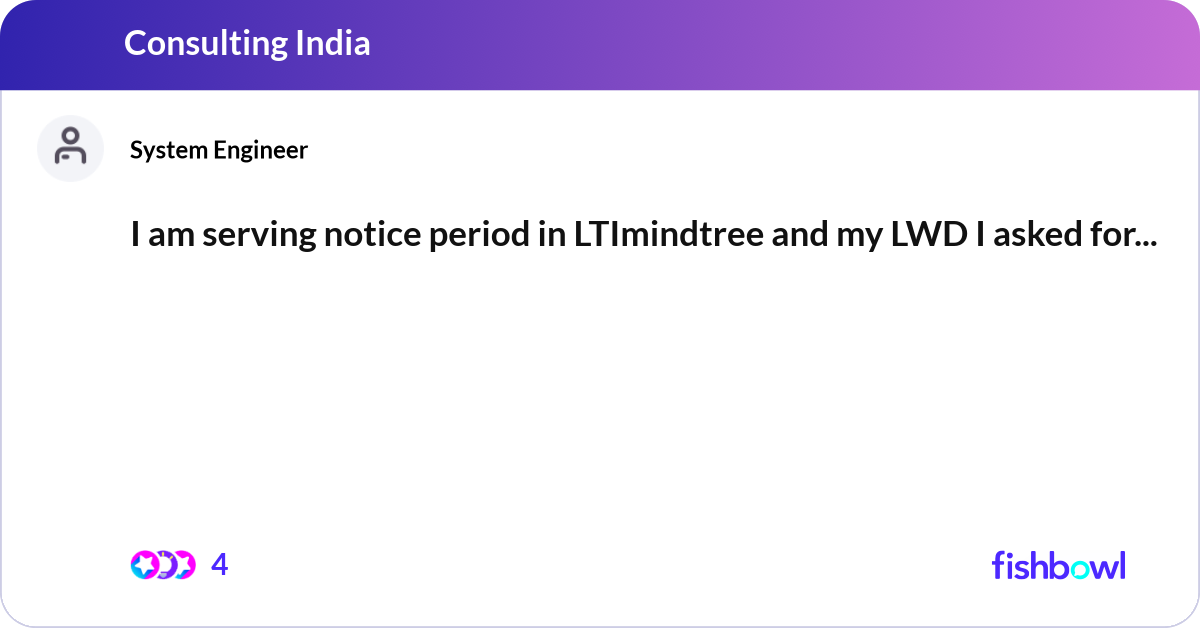 I am serving notice period in LTImindtree and my L... | Fishbowl
