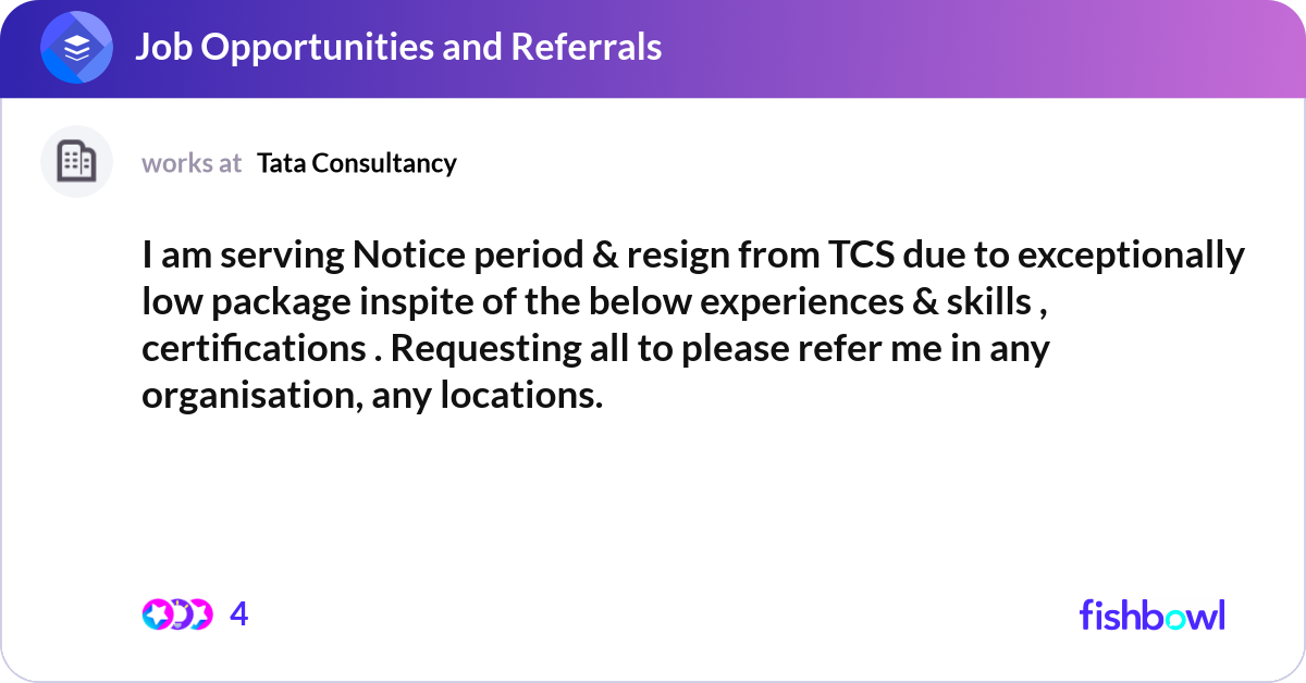 I am serving Notice period & resign from TCS due t... | Fishbowl
