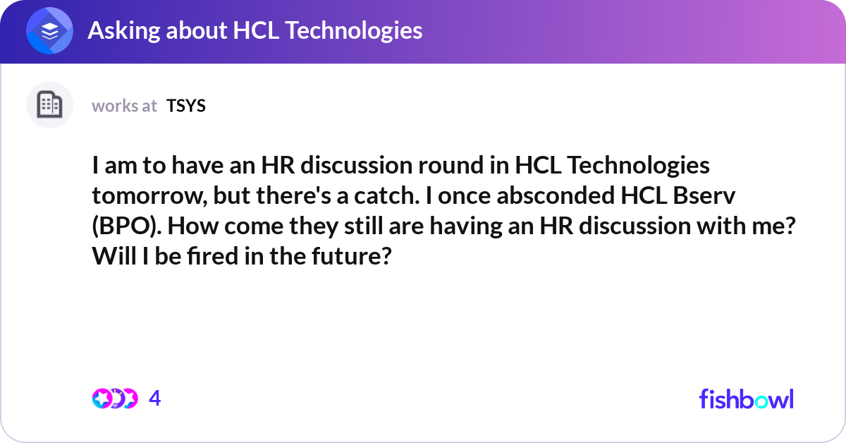 I am to have an HR discussion round in HCL Technol... | Fishbowl
