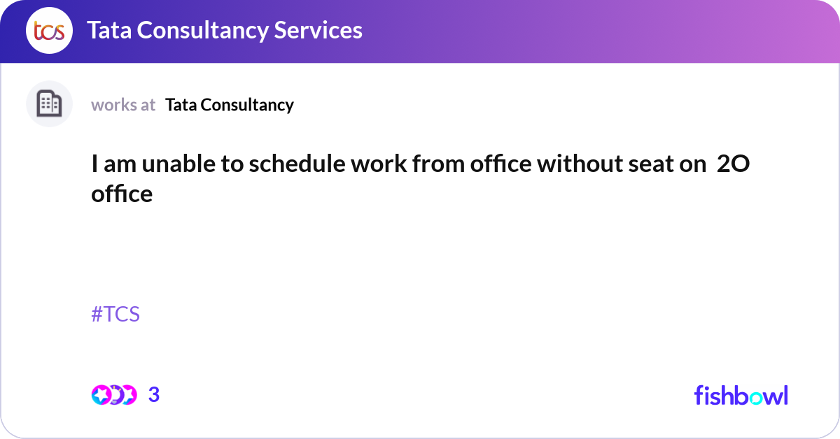 I am unable to schedule work from office without s... | Fishbowl