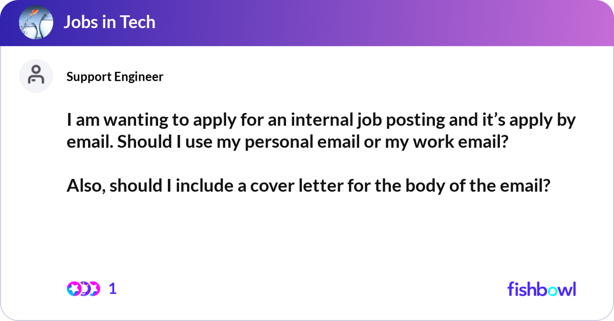 I am wanting to apply for an internal job posting ... | Fishbowl