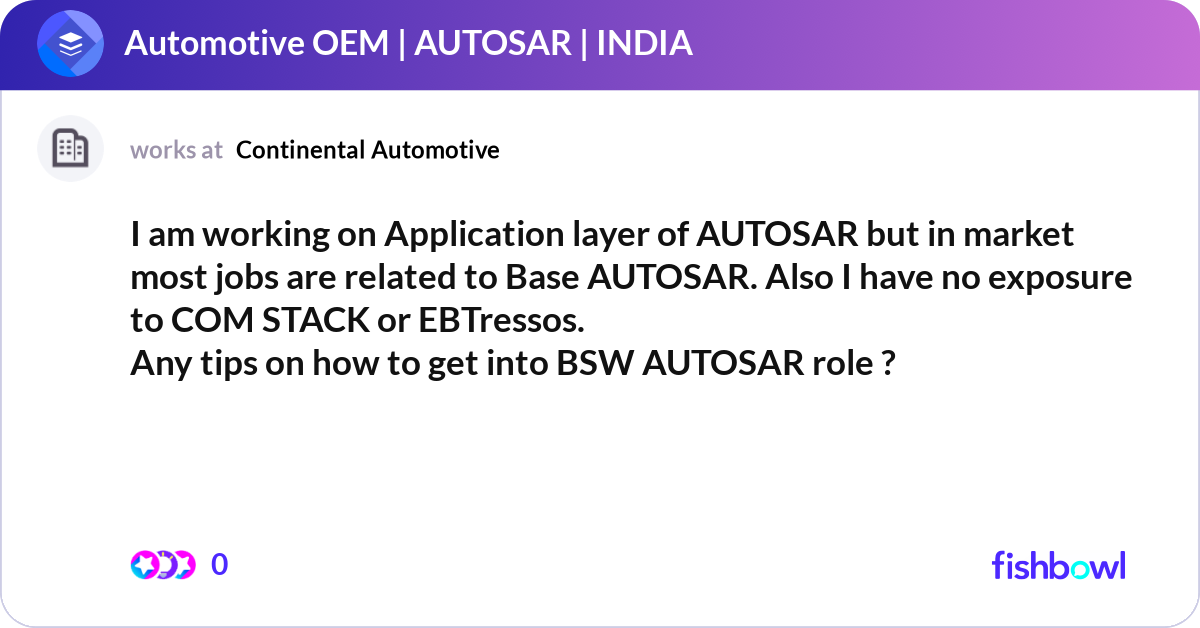 I am working on Application layer of AUTOSAR but i... | Fishbowl