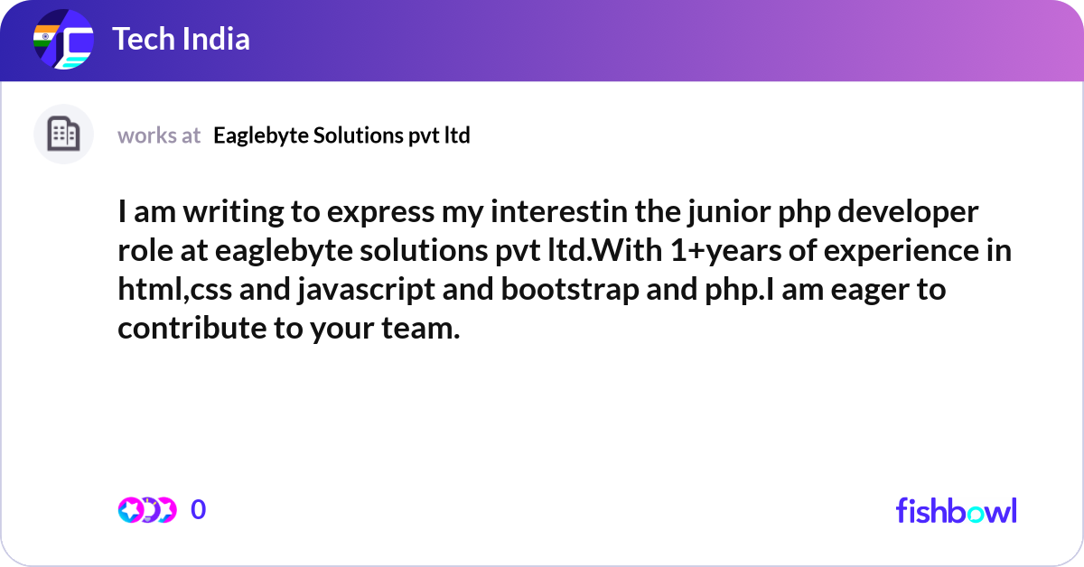 I am writing to express my interestin the junior p... | Fishbowl