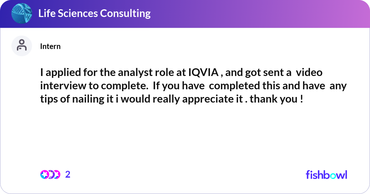 I applied for the analyst role at IQVIA , and got ... | Fishbowl