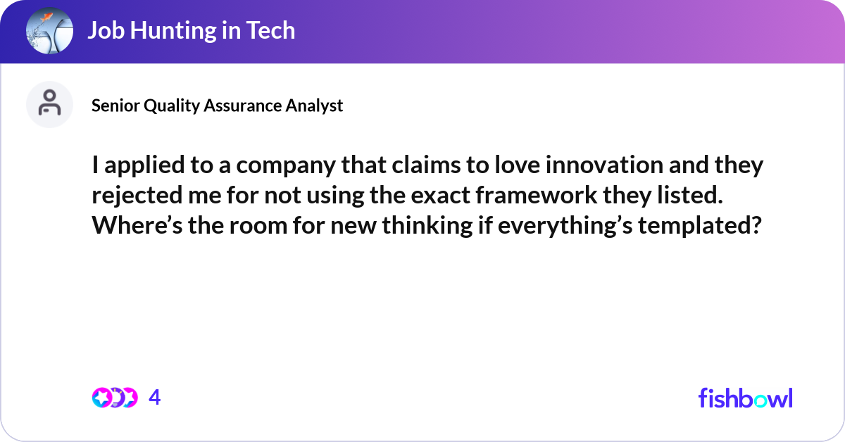 I applied to a company that claims to love innovat... | Fishbowl