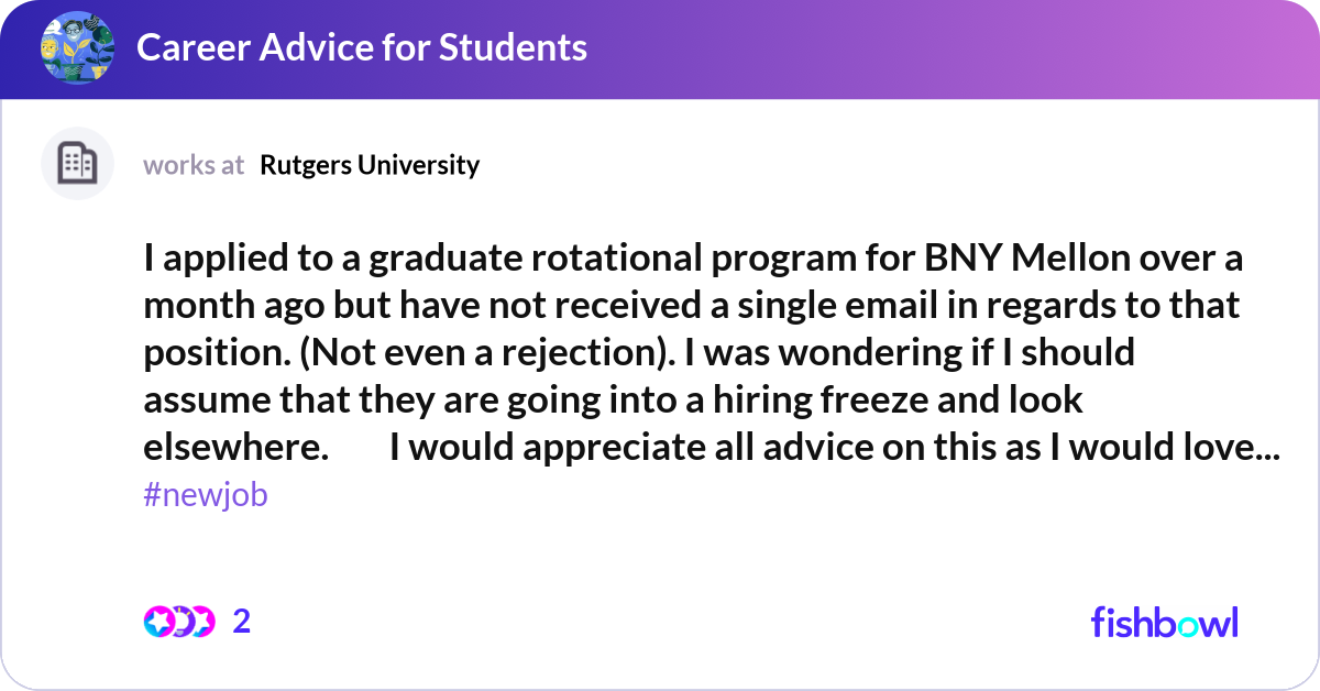 I applied to a graduate rotational program for BNY... | Fishbowl
