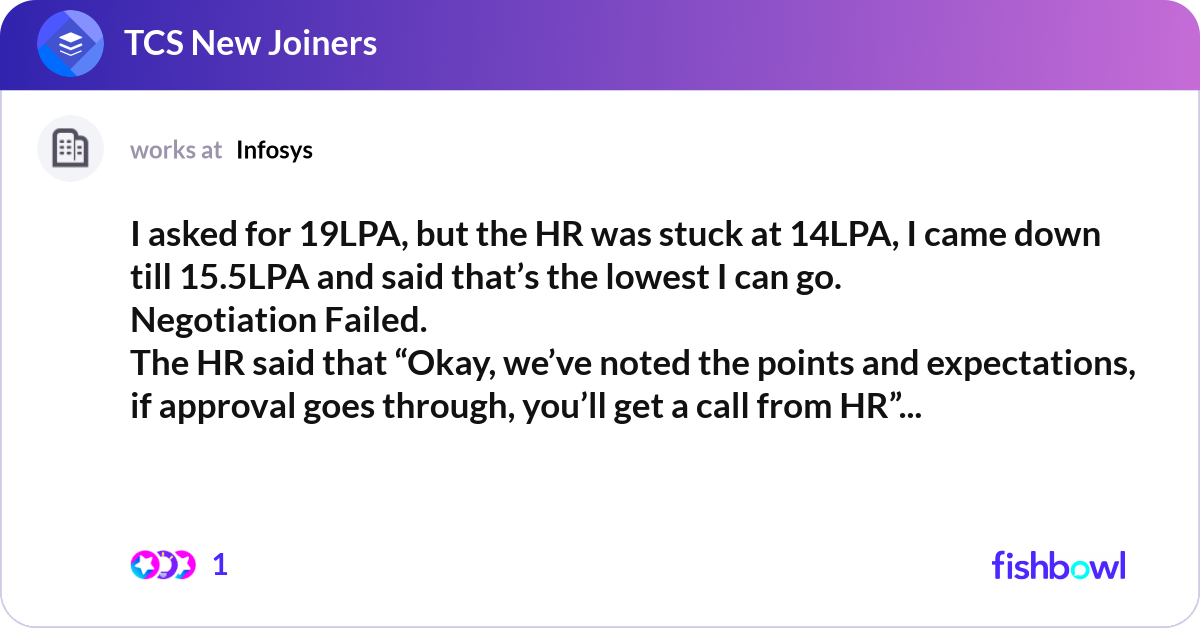 I asked for 19LPA, but the HR was stuck at 14LPA, ... | Fishbowl
