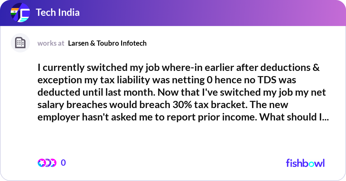 I currently switched my job where-in earlier after... | Fishbowl