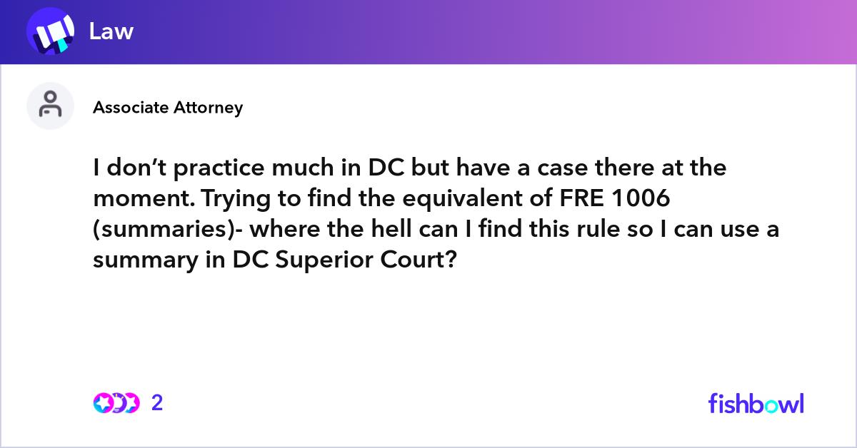 I don’t practice much in DC but have a case there ... | Fishbowl