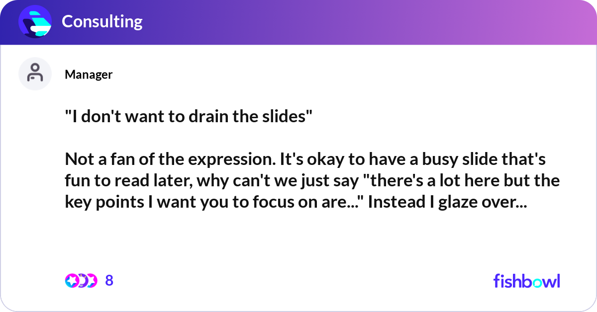 "I don't want to drain the slides" Not a fan of ... | Fishbowl