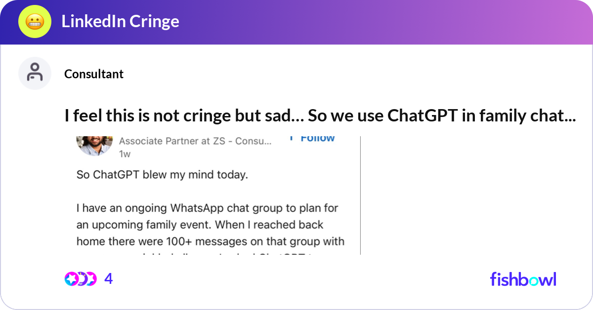 I feel this is not cringe but sad… So we use ChatG... | Fishbowl