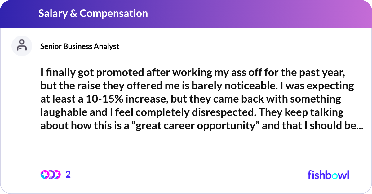 I finally got promoted after working my ass off fo... | Fishbowl