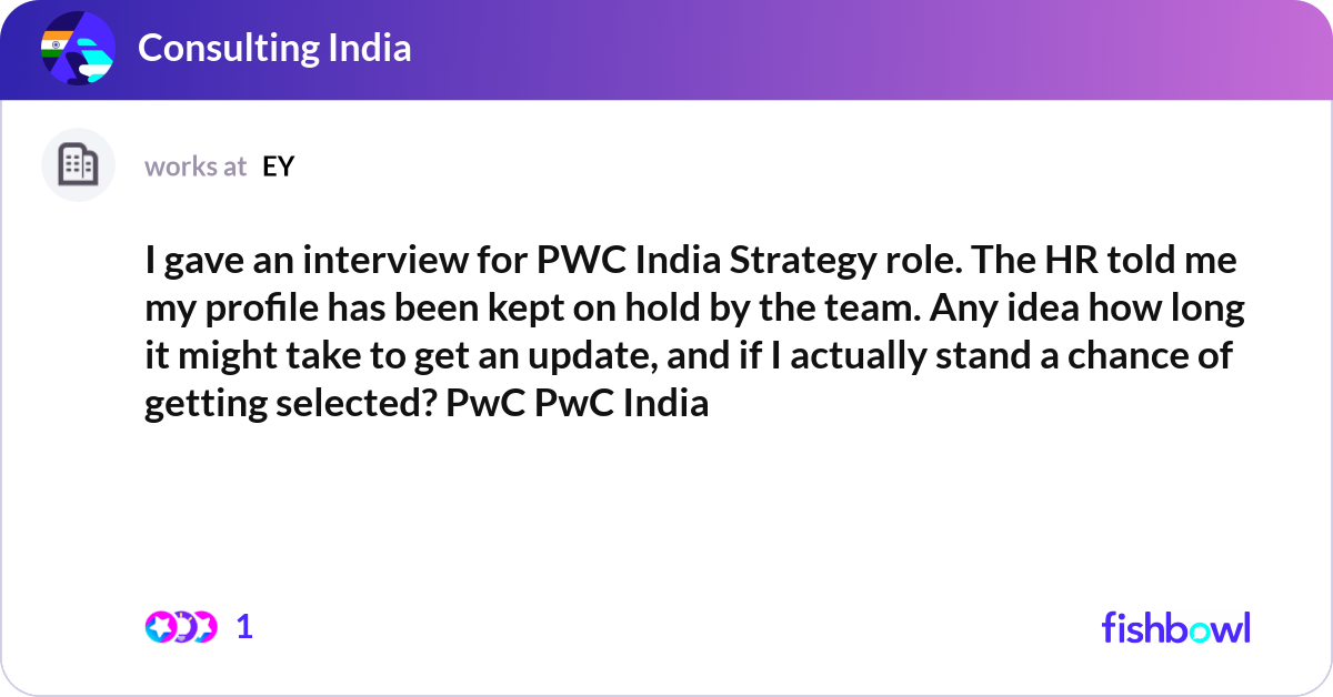 I gave an interview for PWC India Strategy role. T... | Fishbowl