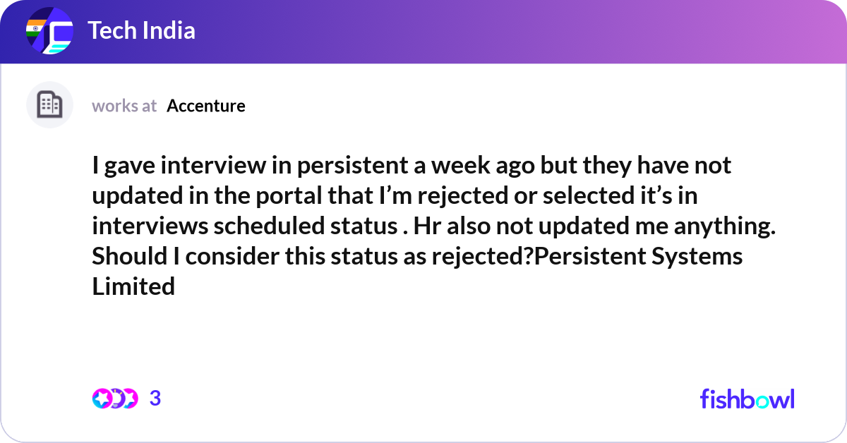 I gave interview in persistent a week ago but they... | Fishbowl