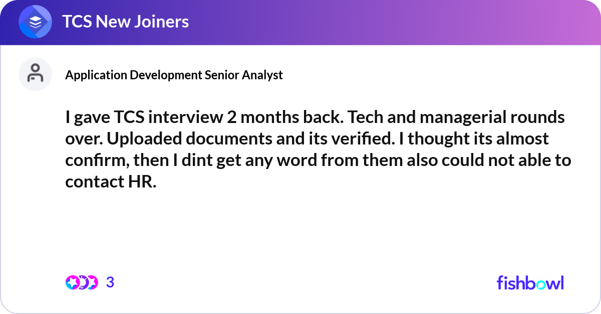 I gave TCS interview 2 months back. Tech and manag... | Fishbowl