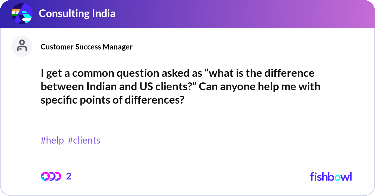I get a common question asked as “what is the diff... | Fishbowl