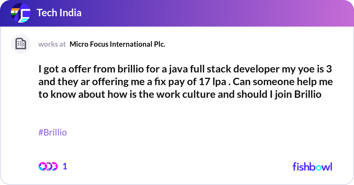I got a offer from brillio for a java full stack d... | Fishbowl