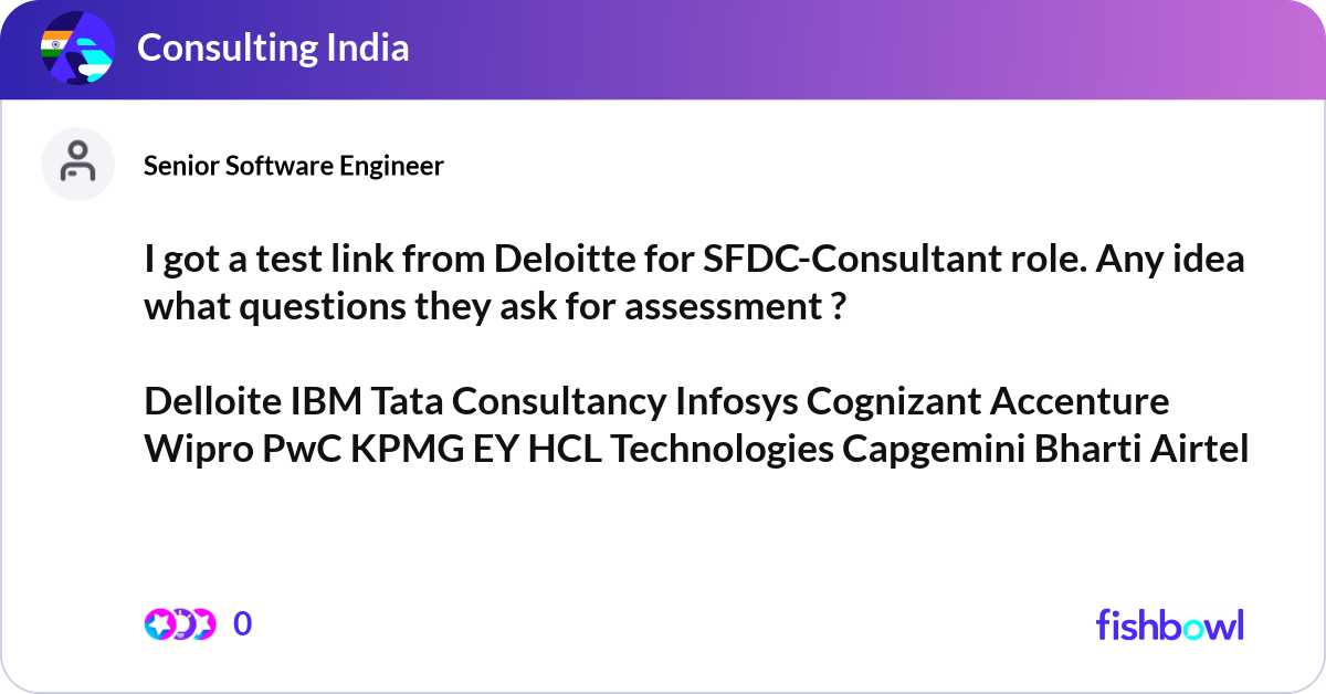 I got a test link from Deloitte for SFDC-Consultan... | Fishbowl