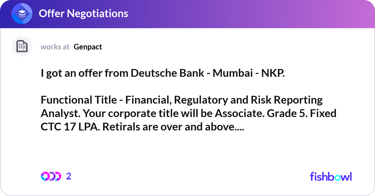 I got an offer from Deutsche Bank - Mumbai - NKP. ... | Fishbowl
